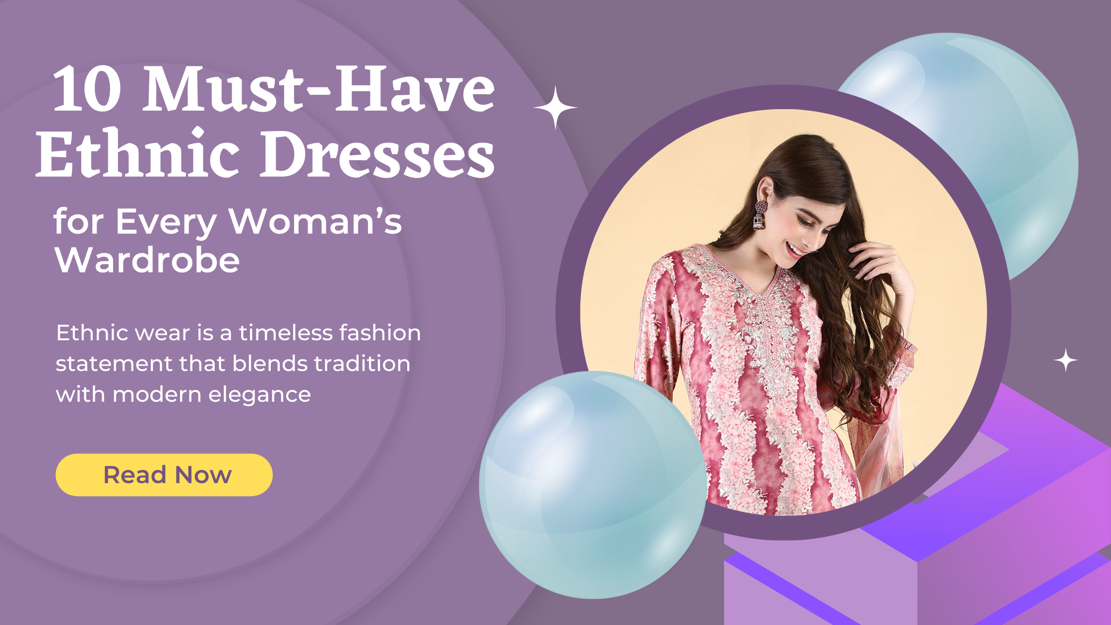 10 Must-Have Ethnic Dresses for Every Woman’s Wardrobe – PINK WEAVES